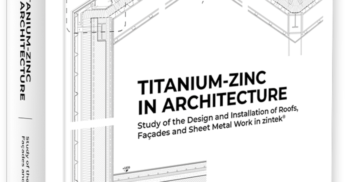 Zintek - Titanium-zinc in Architecture | FTMRC